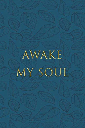 Awake my soul: journal notebook, Sarcastic notebook The best gift for ...