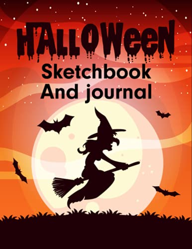 HALLOWEEN SKETCHBOOK AND JOURNAL: Halloween Sketch Journal with Blank ...