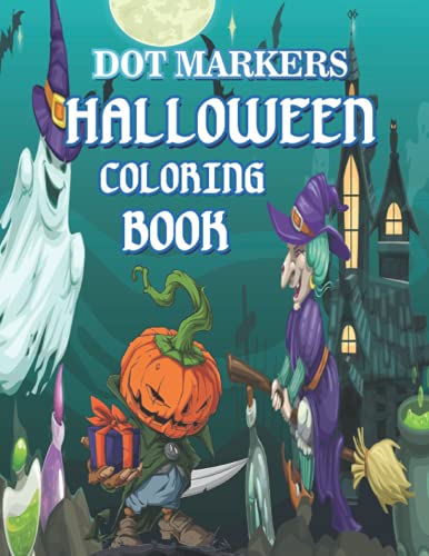 Dot Markers Halloween coloring Book: Halloween coloring Book Theme ...