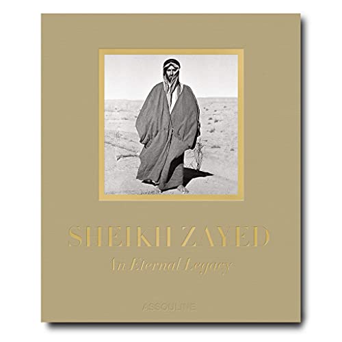 Sheikh Zayed: An Eternal Legacy by Myrna Ayad | Goodreads