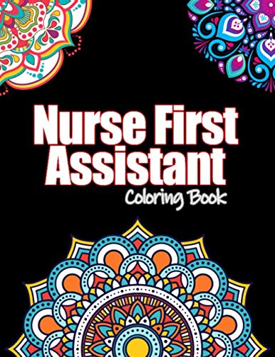 Nurse First Assistant Coloring Book: For Adults Relaxation, Stress ...