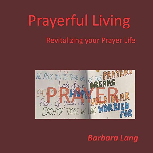 Prayerful Living: Revitalizing your Prayer Life : A Discipleship ...