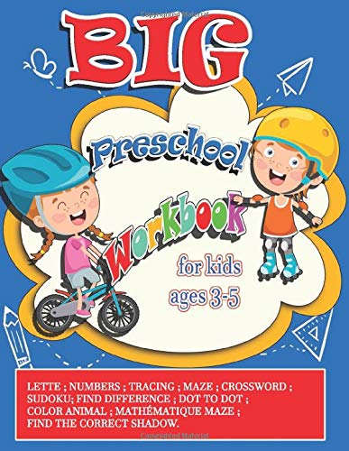 Big Preschool Workbook for kids ages 3-5: LETTE;NUMBERS;TRACING;MAZE ...