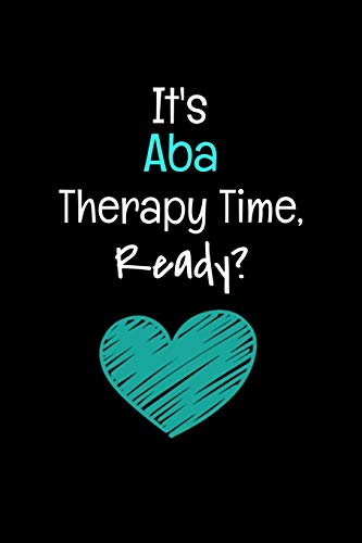 It's ABA Therapy Time Ready: Applied Behavior Analyst Aba Therapist ...