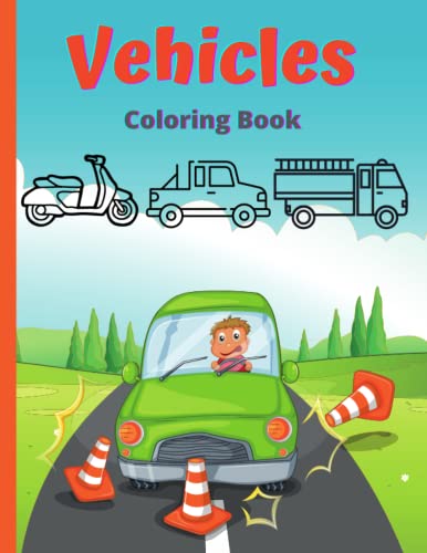 Vehicles Coloring Book: Easy Fun Coloring Pages of Cars, Trucks, Planes ...