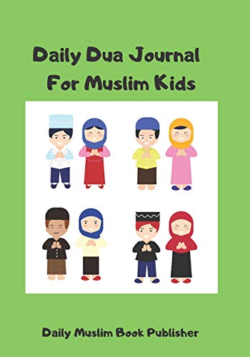 Daily Dua Journal For Muslim kids: Dua Journal is Reminder to Pray for ...