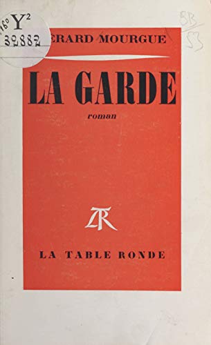 La Garde (French Edition) by Gérard Mourgue | Goodreads