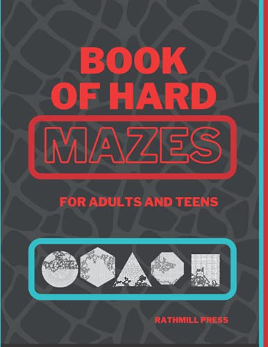 Book of Hard Mazes for Adults and Teens: Challenging Puzzle Activity ...