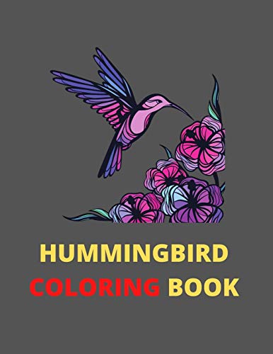 Hummingbird Coloring Book: An Adult Coloring Book Featuring Charming ...