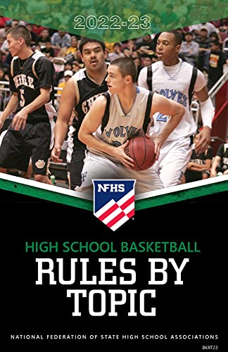 2022 -2023 NFHS Basketball Rules by Topic by Inc. National Association ...