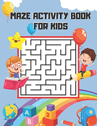 Maze Activity Book for Kids: Fun-Filled Problem-Solving Exercises for ...