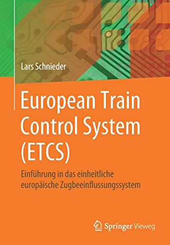 European Train Control System (ETCS): Einführung in das einheitliche ...