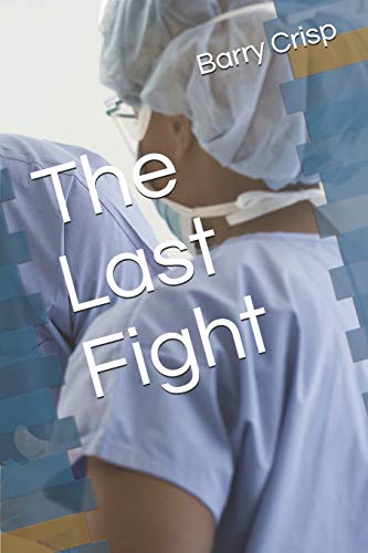 The Last Fight by Mr Barry Scott Crisp | Goodreads