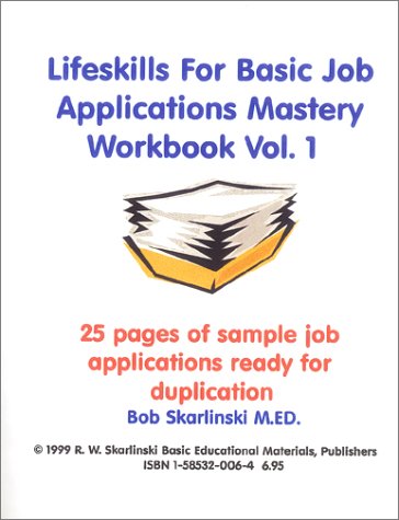 Lifeskills For Basic Job Application Mastery Workbook Vol. 1 by Robert ...