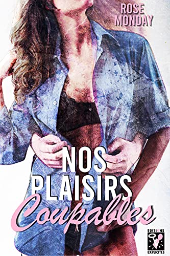Nos plaisirs coupables (French Edition) by Rose Monday | Goodreads