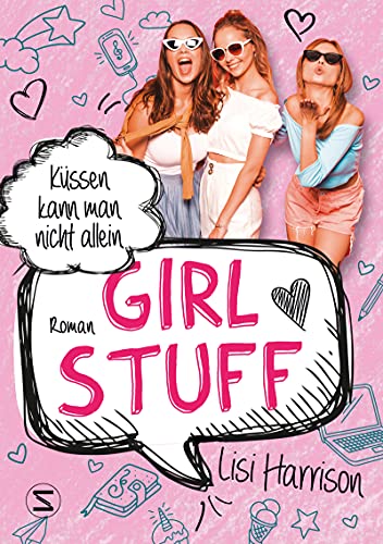Girl Stuff - Kussen kann man nicht allein [German] by Lisi Harrison ...