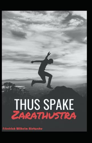 Thus Spake Zarathustra Annotated by Friedrich Nietzsche | Goodreads