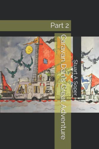 Caravan Dan's Great Adventure 2 by Stuart A Soper | Goodreads