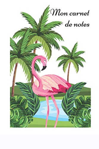 Mon carnet de notes flamant rose: Carnet de notes au format A5 | 100 ...