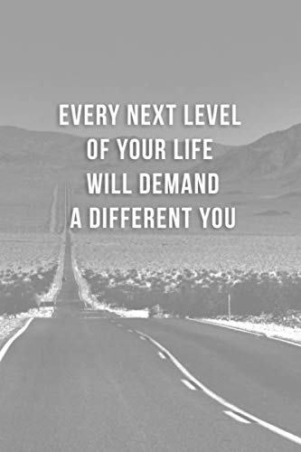Every next level of your life will demand a different you: Lined ...