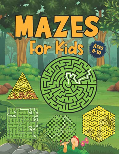 Mazes For Kids Ages 8-10: Mazes Game Book With Solution for Toddlers ...