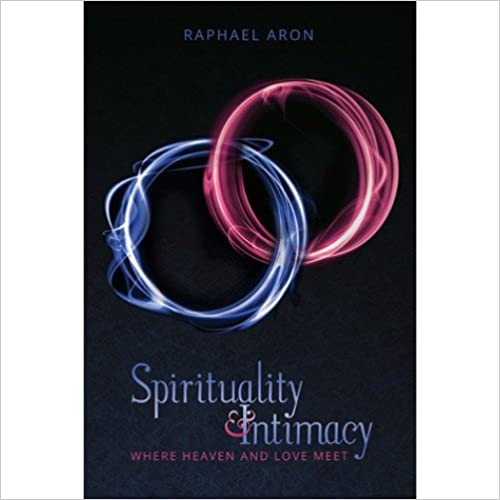 Spirituality and Intimacy by Raphael Aron | Goodreads