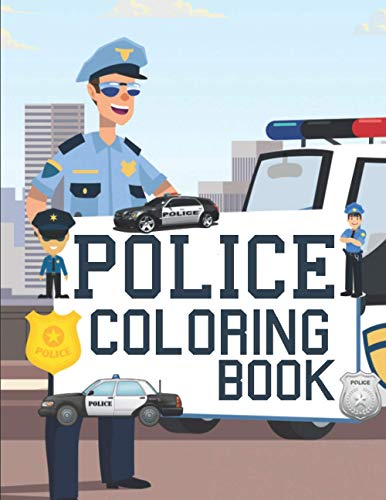 Police Coloring Book: Cops, Police Cars, Officers, Badges, Helicopters ...