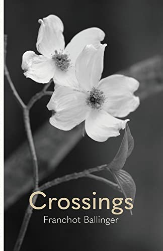 Crossings by Franchot Ballinger | Goodreads