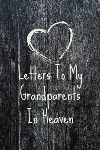 Letters To My Grandparents In Heaven: bereavement gifts for men , Blank ...