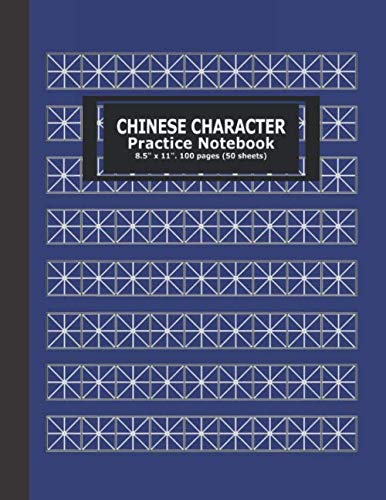Chinese Character Practice Notebook: Large Blank Tian Zi Ge / Tian Ge ...