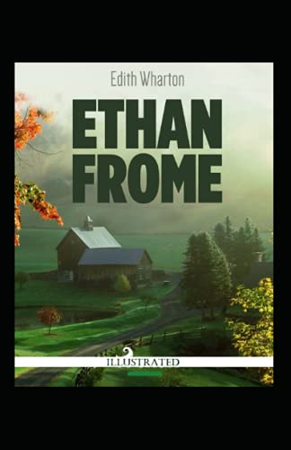 Ethan Frome Illustrated by Edith Wharton | Goodreads