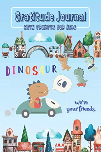 Dinosaur: Gratitude Journal with daily prompts for kids , large size ...