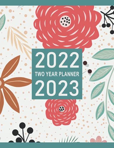 2022-2023 TWO YEAR DAILY PLANNER: Two Year Plan Ahead Daily Planner ...