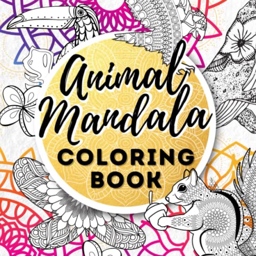Animal Mandala Coloring Book: Stress Relieving Mandala Designs for Adults by Savvy Stationery ...