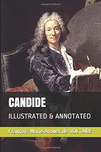 Candide: ILLUSTRATED & ANNOTATED by Voltaire | Goodreads