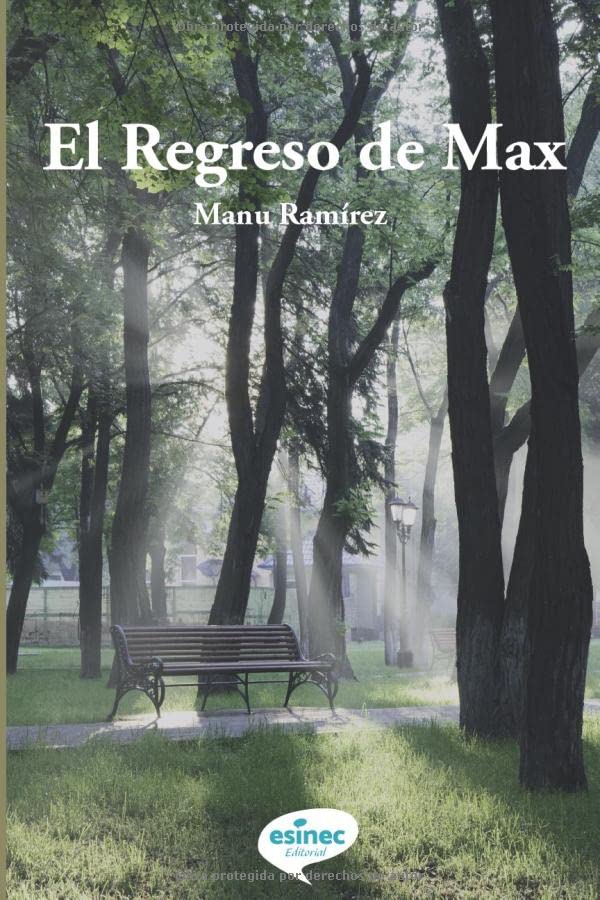 El Regreso de Max (Spanish Edition) by Manu Ramírez | Goodreads