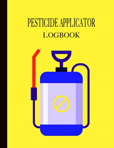 Pesticide applicator log book: Chemical pest and insect control ...