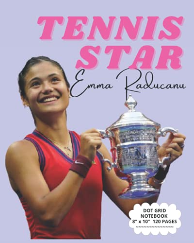 TENNIS STAR Emma Raducanu - Dot Grid Notebook: Designed for Tennis ...