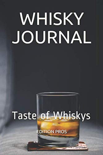 WHISKY JOURNAL: Taste of Whiskys by Edition Pros | Goodreads