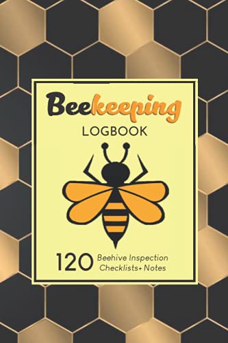 Beekeeping logbook 120 BEEHIVE INSPECTION 120 CHECKLISTS + NOTES: by ...