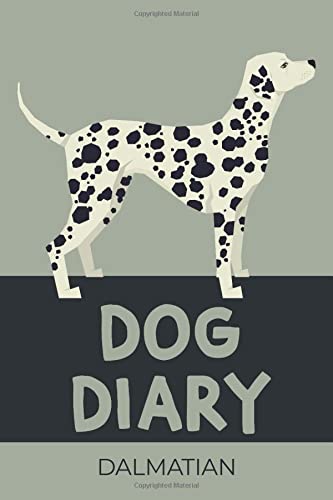 Dog Diary Dalmatian: The perfect Notebook or Journal for your Pet ...
