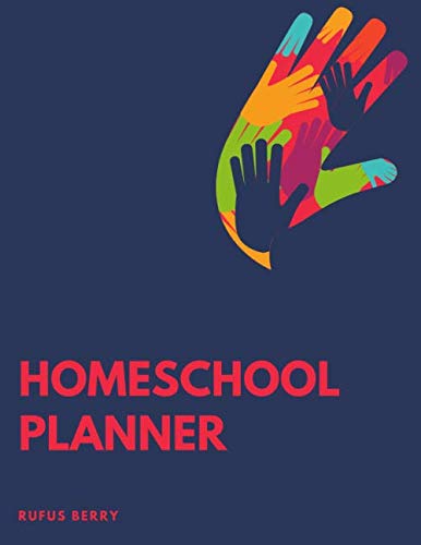 Homeschool Planner: Undated Flexible Homeschooling Planner For Parents ...
