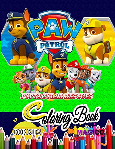 Paw Patrol Coloring Book Puptacular Rescues for kids: +50 coloring ...