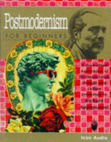 Postmodernism for Beginners by Richard Appignanesi | Goodreads
