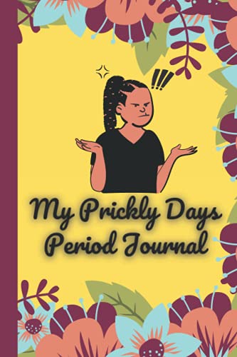 My Prickly days period journal: Menstrual cycle tracker for young girls ...