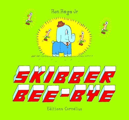 Skibber bee bye by Ron Regé | Goodreads