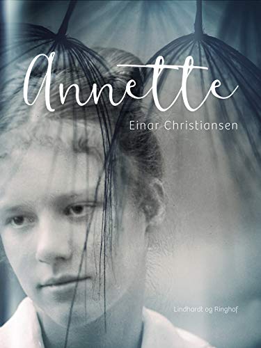 Annette (Danish Edition) by Einar Christiansen | Goodreads