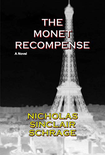 The Monet Recompense by Nicholas Sinclair Schrage | Goodreads