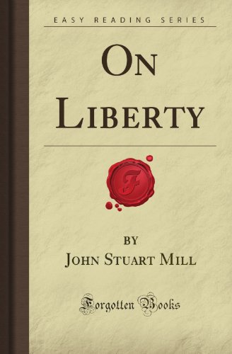 On Liberty (Forgotten Books) by John Stuart Mill | Goodreads