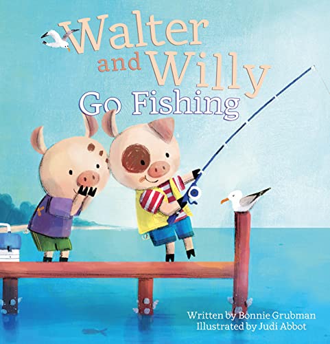 Walter and Willy Go Fishing (Walter and Willy, 4) by Bonnie Grubman ...